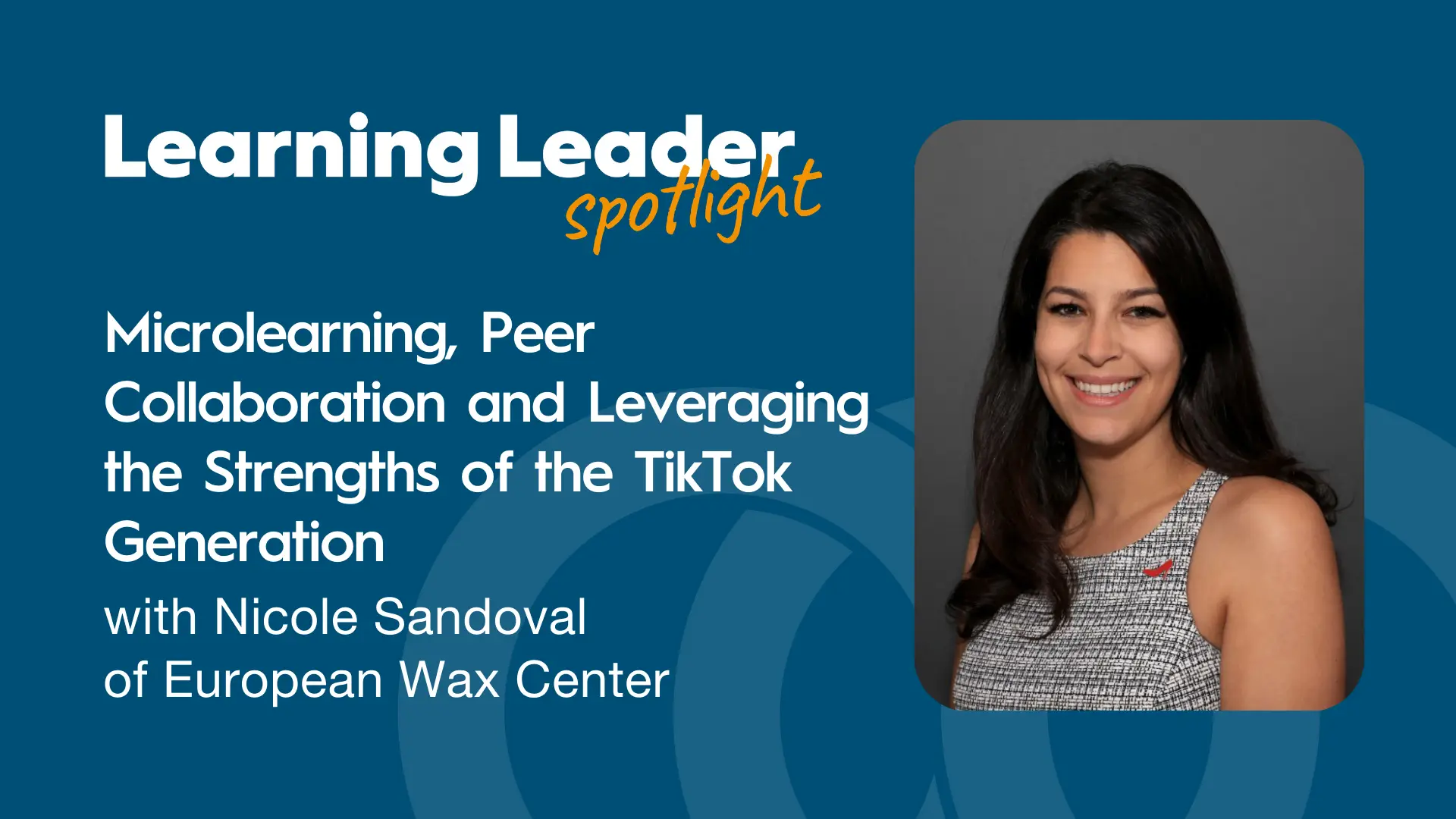 Podcast Summary “Microlearning, Peer Collaboration And Leveraging The Strengths Of The TikTok ...
