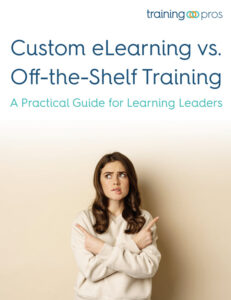 Custom ELearning Vs. Off-the-Shelf Training – A Practical Guide For ...